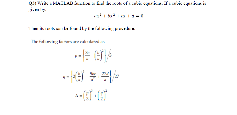 Solved Q3) Write a MATLAB function to find the roots of a | Chegg.com