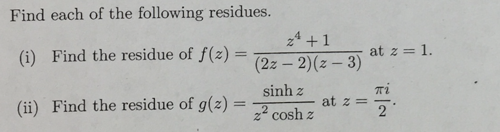 Solved Find the residue(s) of f(z) = ((z^4) + | Chegg.com