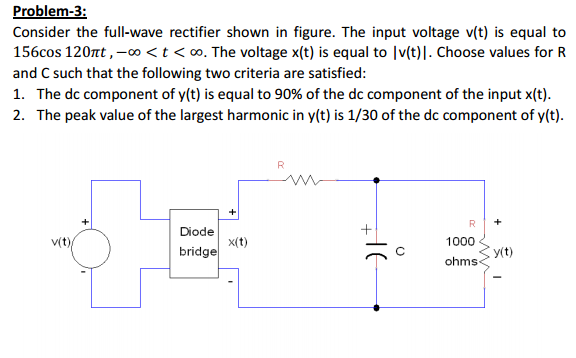 Solved Problem-3: Consider the full-wave rectifier shown in | Chegg.com