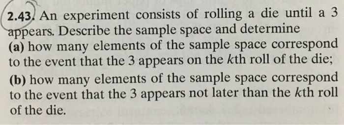 Solved An experiment consists of rolling a die until a 3 | Chegg.com