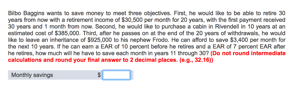 Solved Bilbo Baggins Wants To Save Money To Meet Three Chegg solved-bilbo-baggins-wants-to-save-money-to-meet-three-chegg