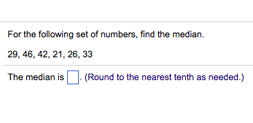 Solved For the following set of numbers, find the mediarn | Chegg.com