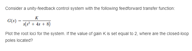 Solved Consider a unity-feedback control system with the | Chegg.com