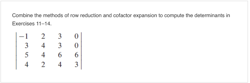 Solved Combine the methods of row reduction and cofactor | Chegg.com