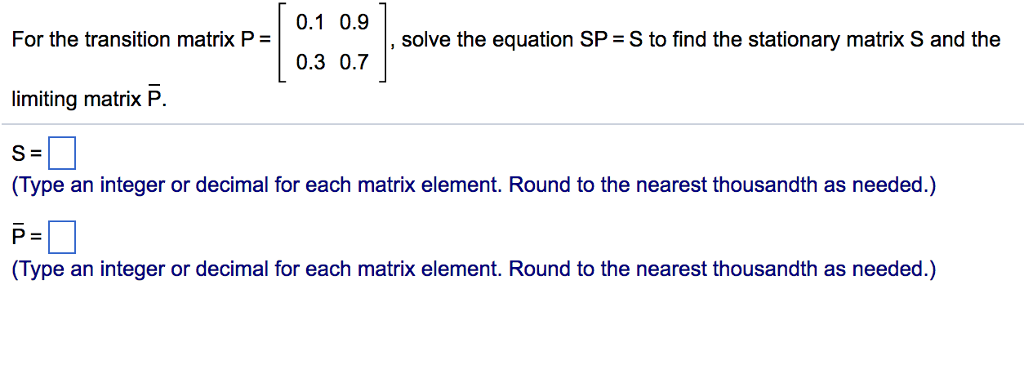 Solved Solve the equation SPES to find the stationary matrix | Chegg.com