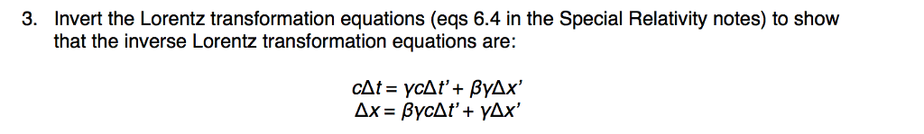 Solved Invert the Lorentz transformation equations (eqs 6.4 | Chegg.com