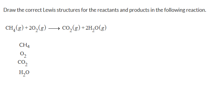 Solved Draw the correct Lewis structures for the reactants | Chegg.com