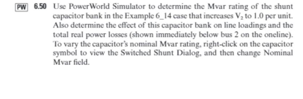 Solved PW 6.50 Use Power World Simulator to determine the | Chegg.com
