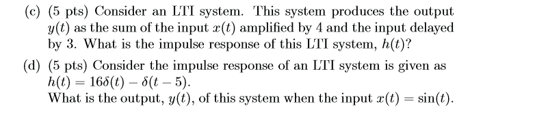 Solved Consider An Lti System This System Produces The