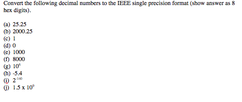 Solved Convert the following decimal numbers to the IEEE | Chegg.com