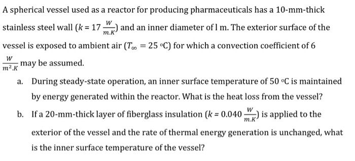 Solved A spherical vessel used as a reactor for producing | Chegg.com
