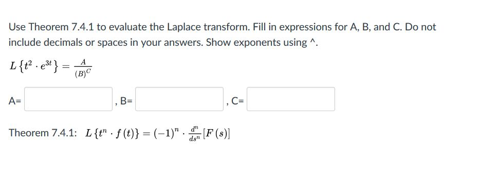 Solved Use Theorem 7.4.1 to evaluate the Laplace transform. | Chegg.com