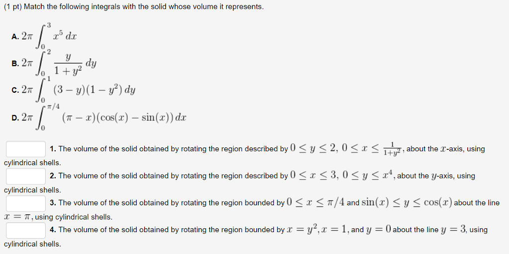 Solved (1 pt) Match the following integrals with the solid | Chegg.com