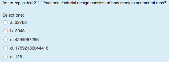 Solved An un-replicated 2^11-4 fractional factorial design | Chegg.com