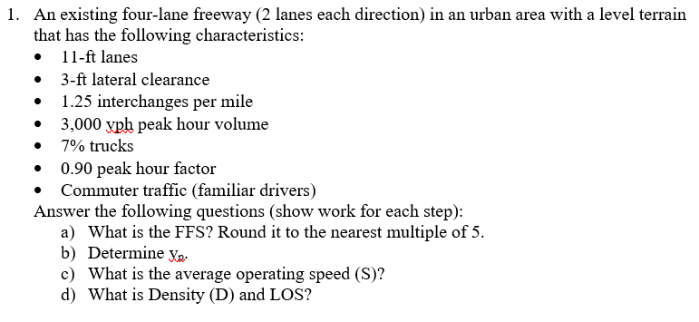 Solved An existing four-lane freeway (2 lanes each | Chegg.com