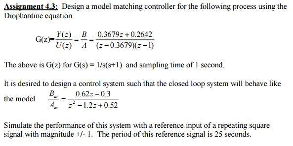 Design a model matching controller for the following | Chegg.com