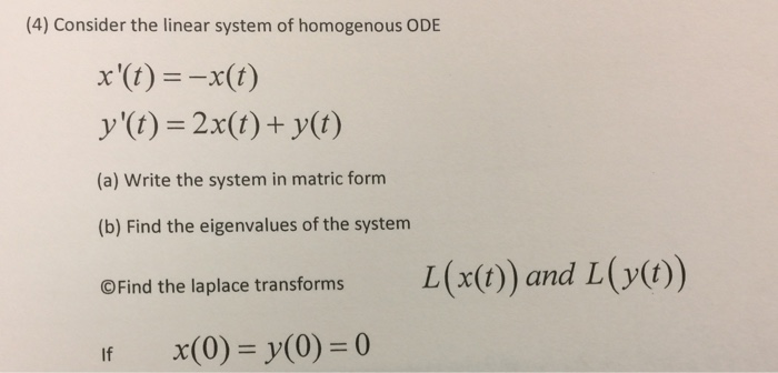 Solved Consider the linear system of homogenous ODE x(t) = | Chegg.com