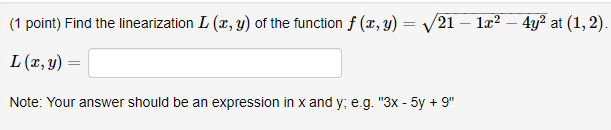 Solved (1 point) Find the linearization L (x, y) of the | Chegg.com