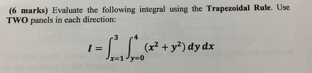 Solved (6 marks) Evaluate the following integral using the | Chegg.com
