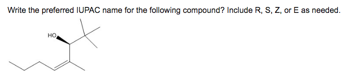 Solved Write the preferred IUPAC name for the following | Chegg.com