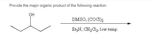 Solved Provide the major organic product of the following | Chegg.com
