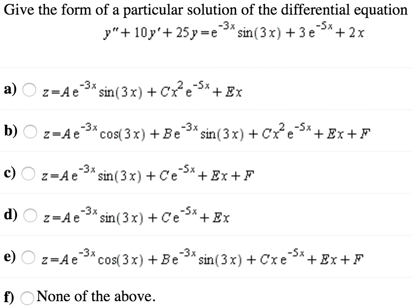 Solved give the form of a particular solution of the | Chegg.com