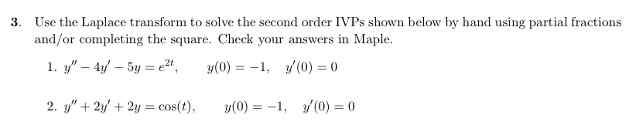 Solved Use the Laplace transform to solve the second order | Chegg.com