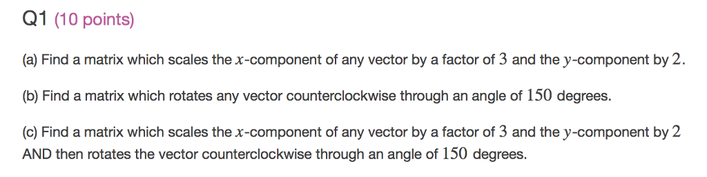 Solved Q1 (10 points) (a) Find a matrix which scales the | Chegg.com