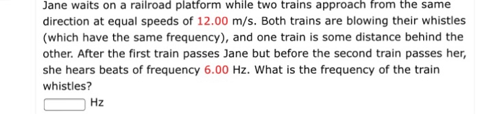 Solved Jane waits on a railroad platform while two trains | Chegg.com