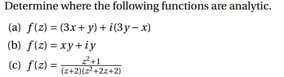 Solved Determine where the following functions are analytic. | Chegg.com