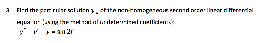 Solved Find the particular solution yp of the | Chegg.com
