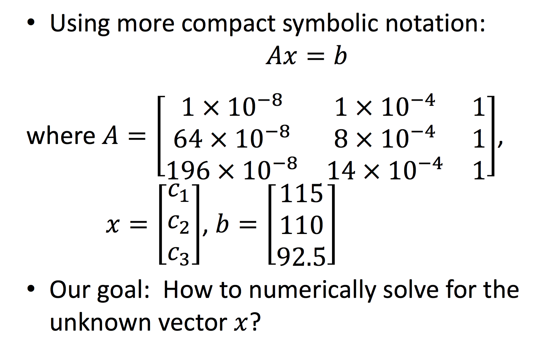 Solved Using more compact symbolic notation: Ax = b where | Chegg.com