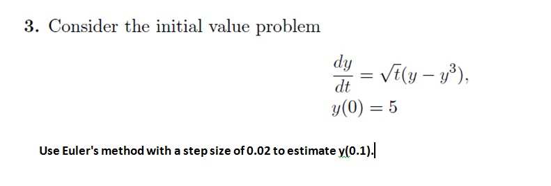Solved Consider the initial value problem dy/dt = squareroot | Chegg.com