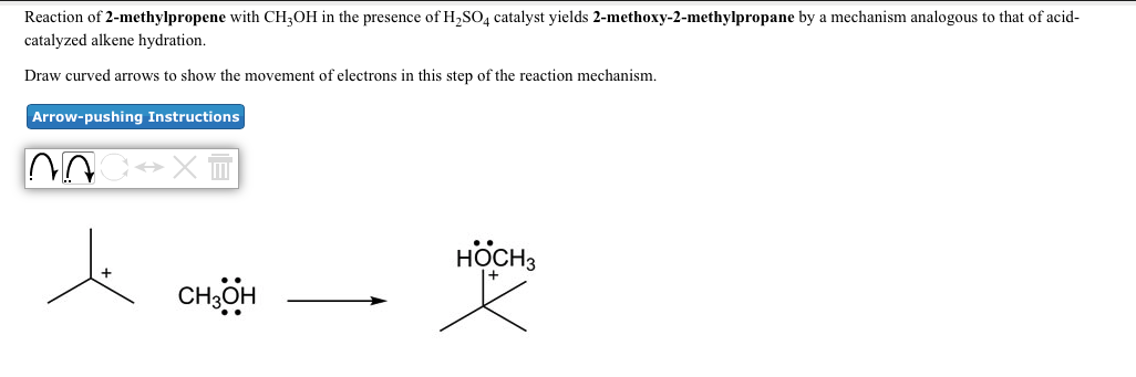 Solved Reaction Of 2 Methylpropene With Ch3oh In The