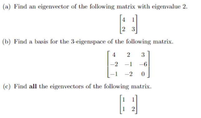 Solved (a)Find an eigenvector of the following matrix with | Chegg.com