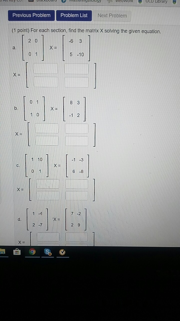 Solved For each section, find the matrix x solving the given | Chegg.com