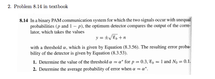 In A Binary Pam Communication System For Which The