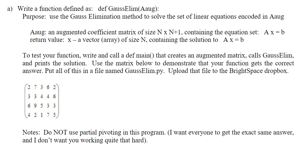 a) Write a function defined as: def GaussElim(Aaug): | Chegg.com
