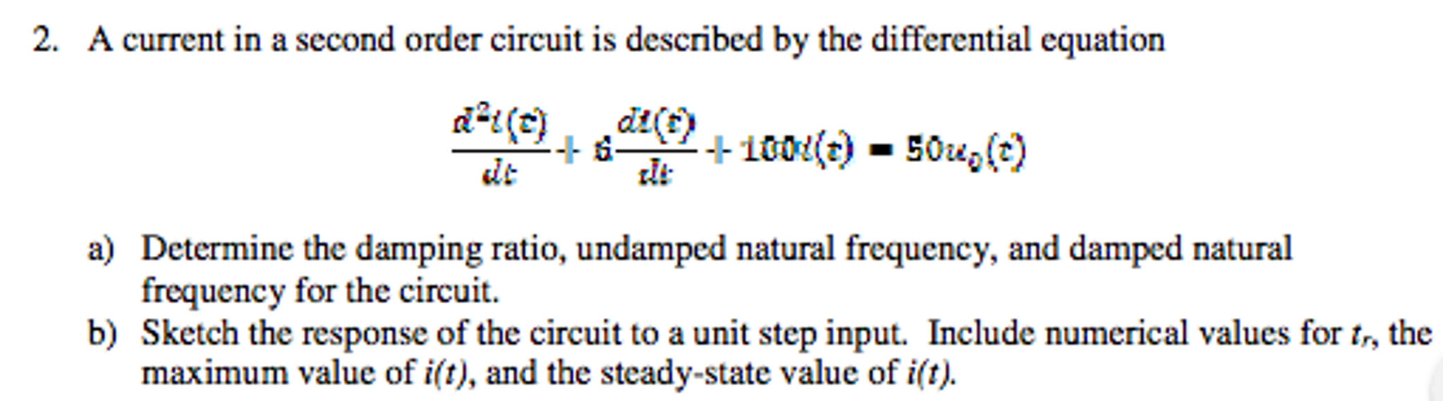Solved A current in a second order circuit is described by | Chegg.com