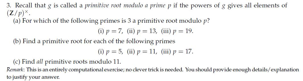 Solved 3. Recall that is called a primitive root modulo a | Chegg.com