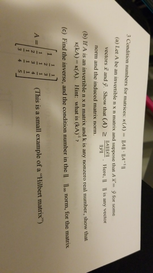 Solved 3 Condition numbers for matrices: K(A) = IA11 . | Chegg.com