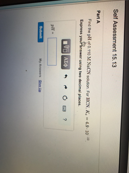 Solved Find the pH of 0.110 M NaCN solution. For HCN, K_a = | Chegg.com