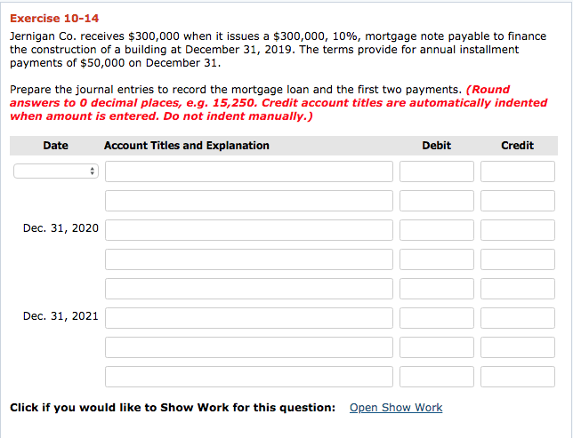 Solved Exercise 10-14 Jernigan Co. receives $300,000 when it | Chegg.com