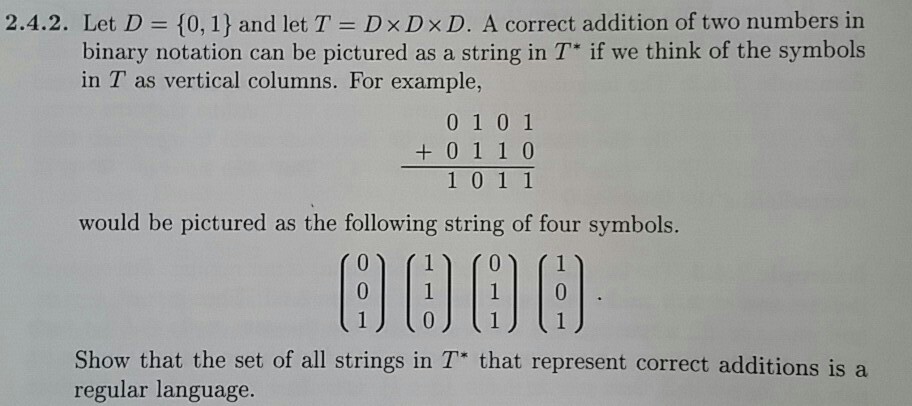 Solved 2.4.2. Let D = {0, 1} and let T = D ×D × D. A correct | Chegg.com