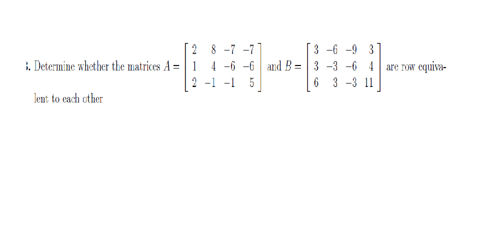 Solved Determine whether the matrices A = and B = are row | Chegg.com