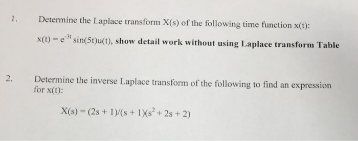 Solved Determine the Laplace transform X(s) of the following | Chegg.com