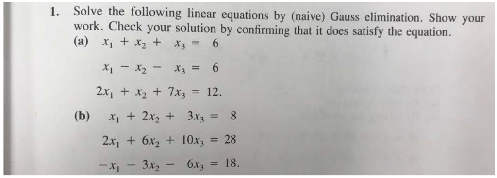 Solved 1. Solve the following linear equations by (naive) | Chegg.com