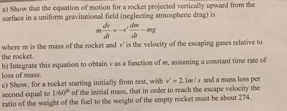 Solved a) Show that the equation of motion for a rocket | Chegg.com