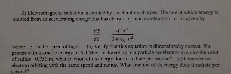 Solved 3) Electromagnetic radiation is emitted by | Chegg.com