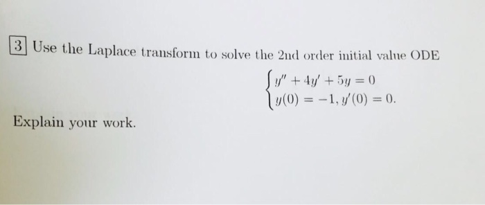 Solved Use the Laplace transform to solve the 2nd order | Chegg.com